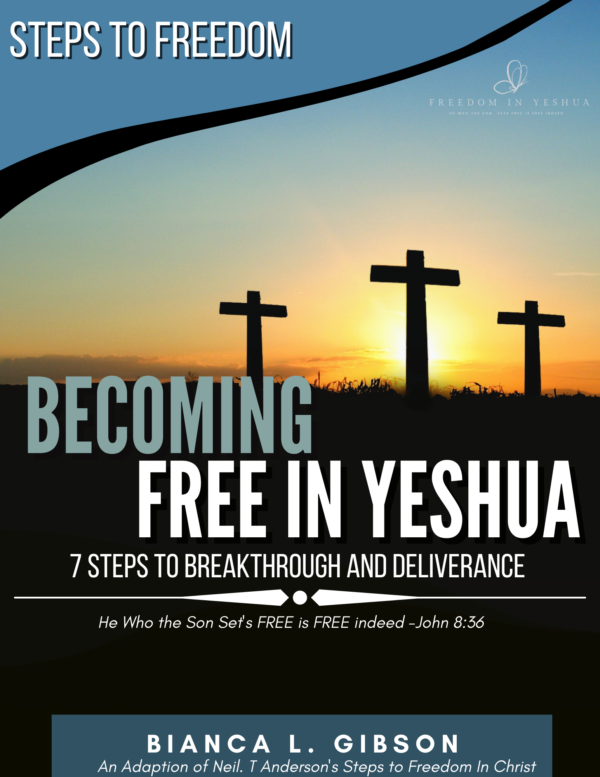 7 Steps to Freedom in Yeshua – Freedom in Yeshua Ministries